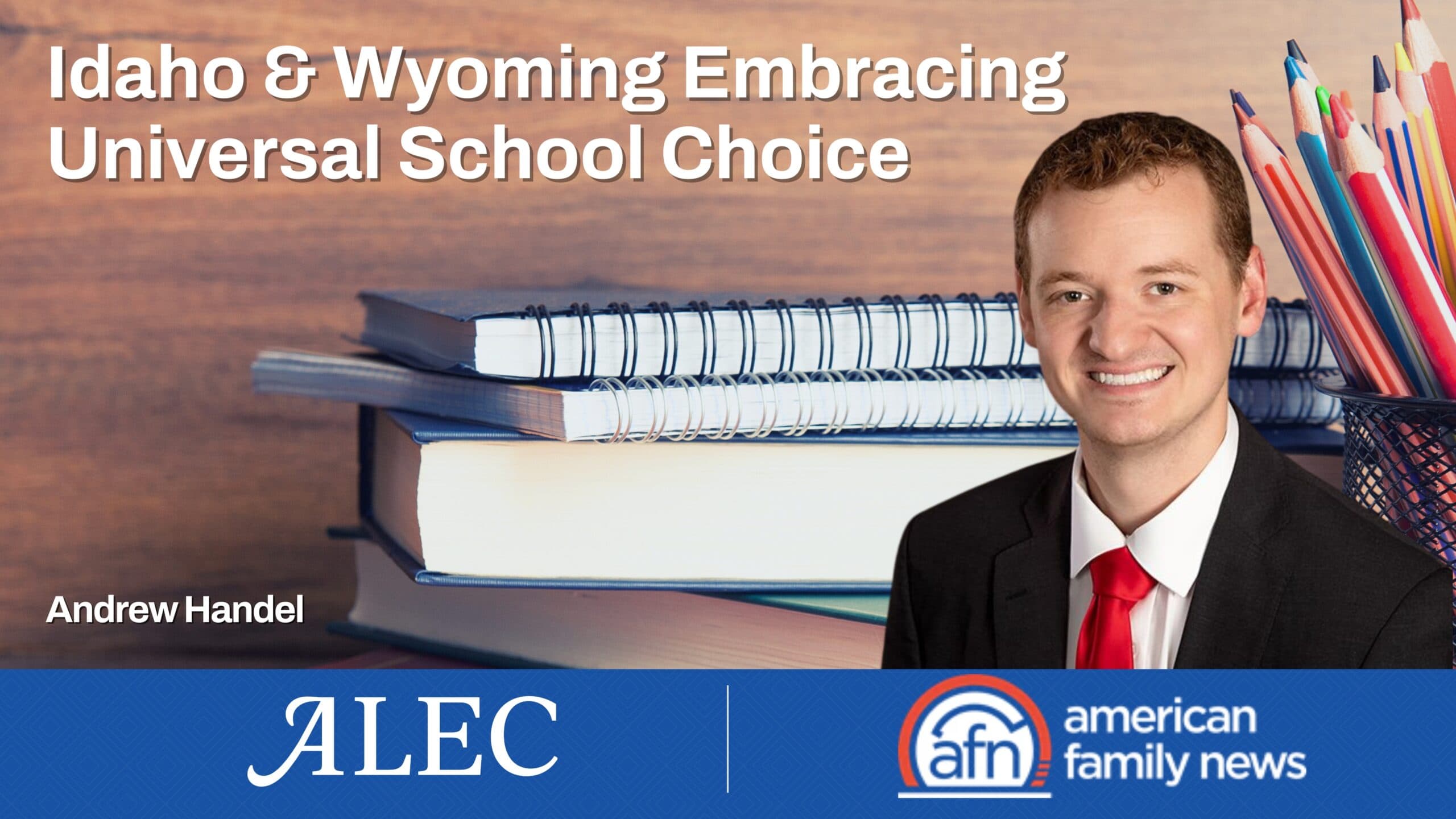 Idaho And Wyoming Embracing Universal School Choice: Andrew Handel in ...