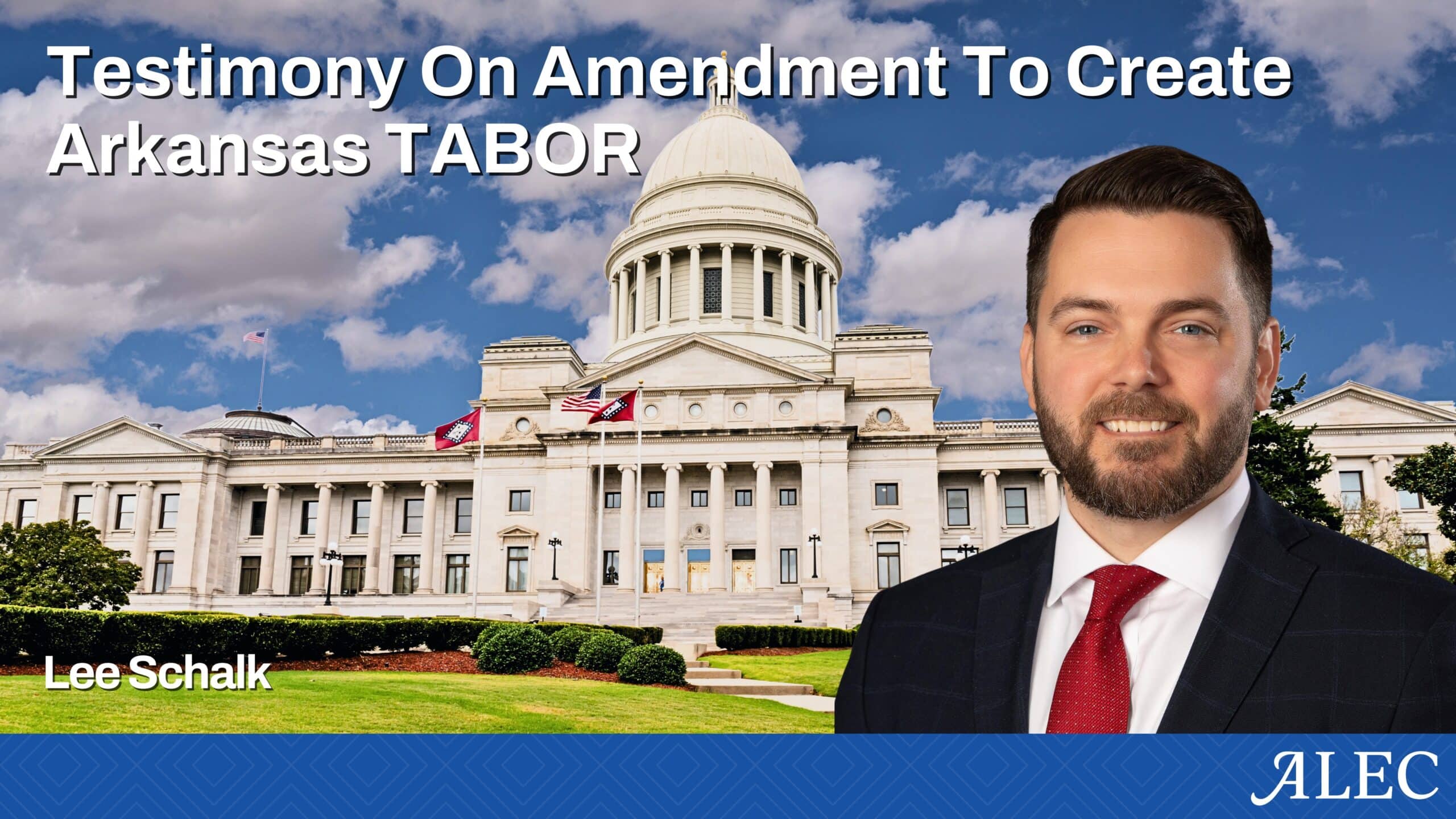 Lee Schalk Testimony on Proposed Arkansas TABOR Amendment - American ...