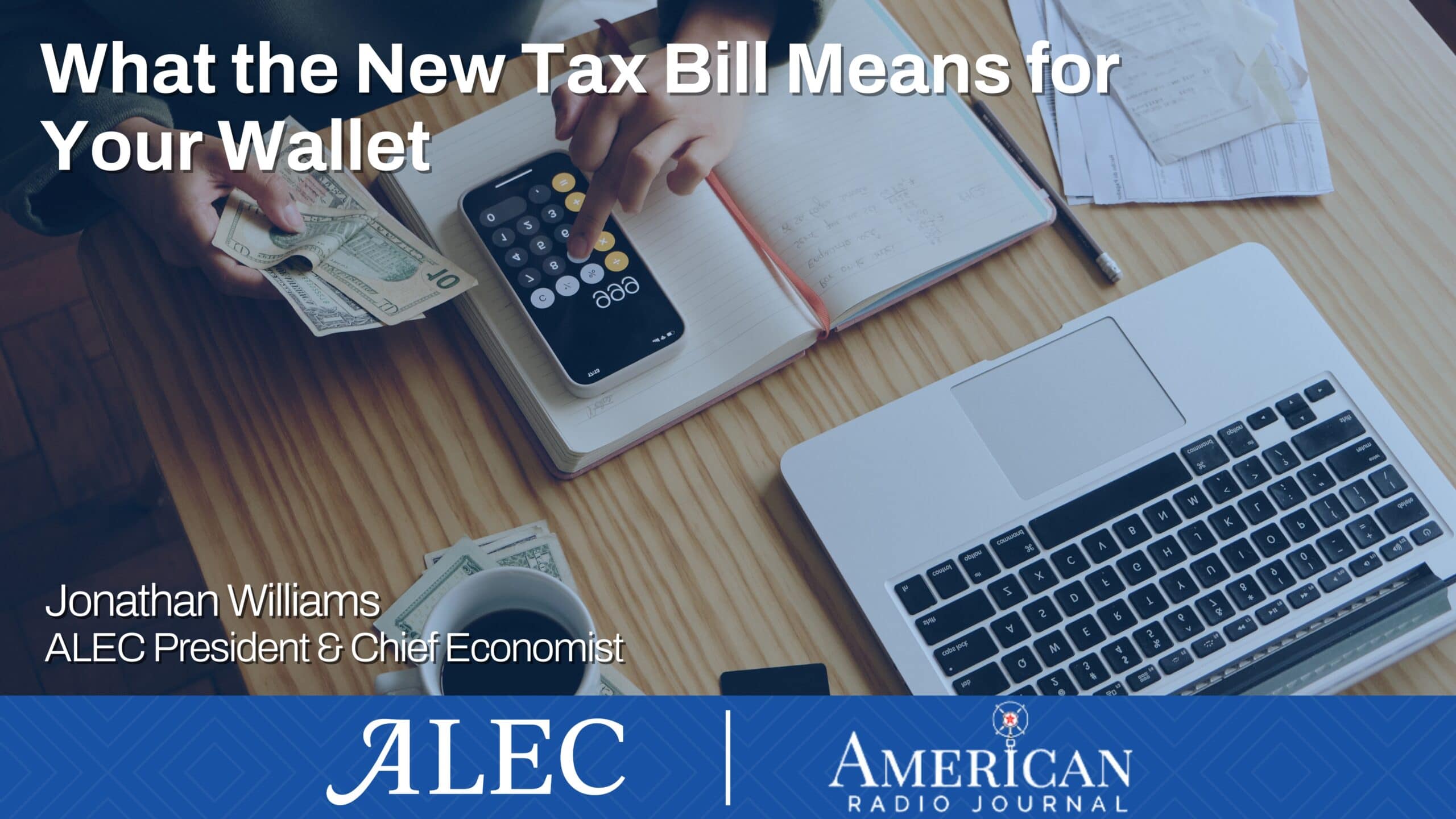 What the New Tax Bill Means for Your Wallet: Jonathan Williams on ...