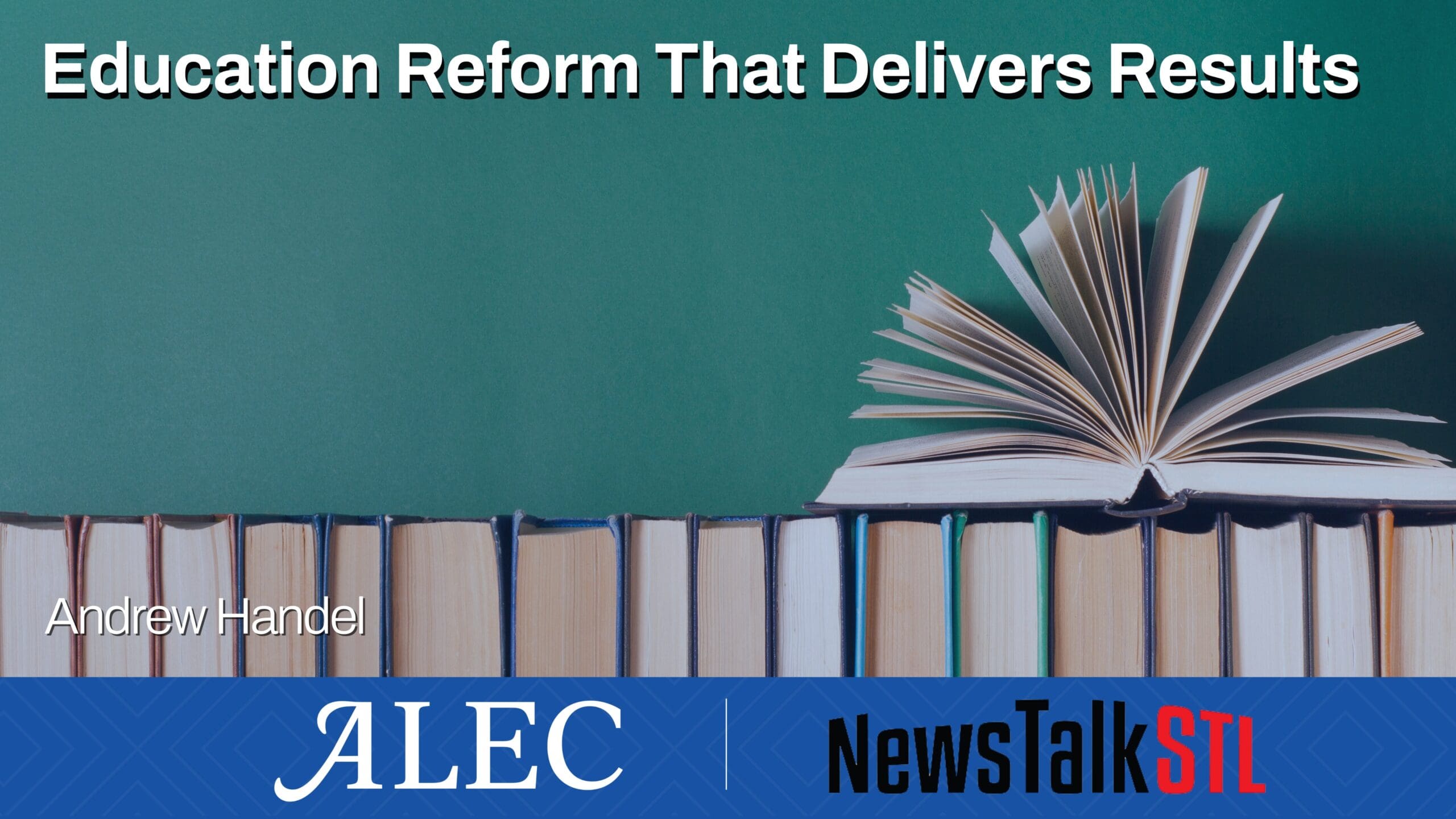 Education Reform That Delivers Results: Andrew Handel on NewsTalkSTL ...