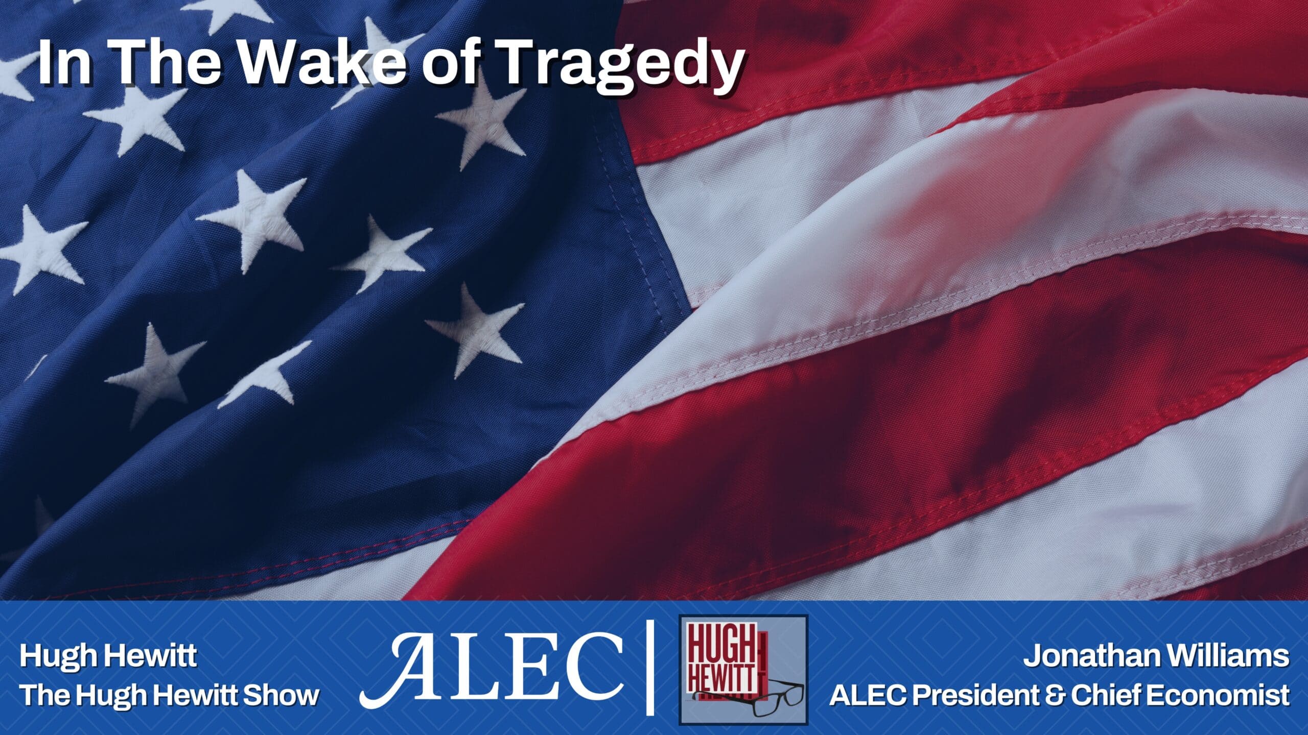 In The Wake of Tragedy: Jonathan Williams on The Hugh Hewitt Show ...