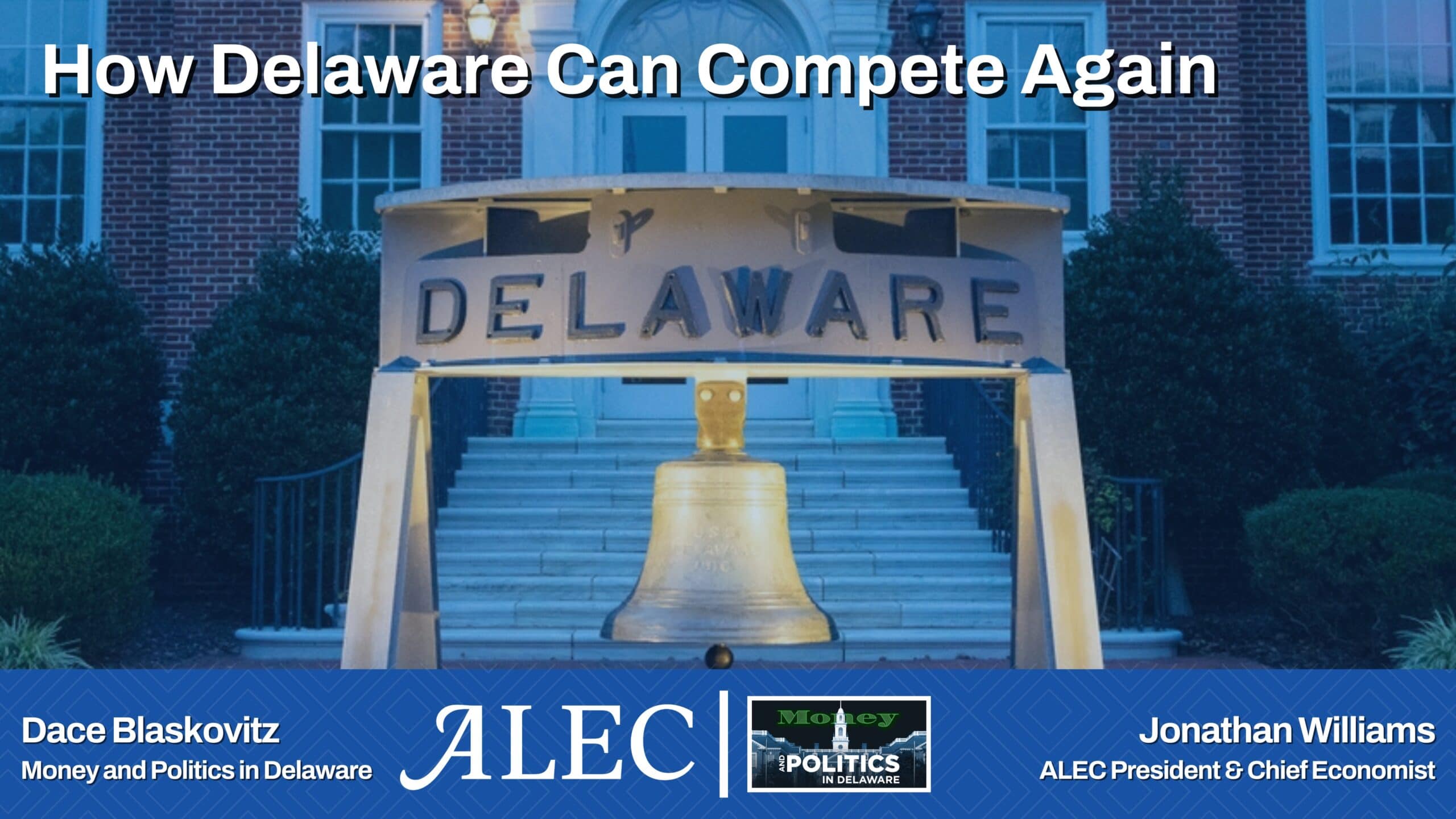 How Delaware Can Compete Again: Jonathan Williams on Money and Politics ...