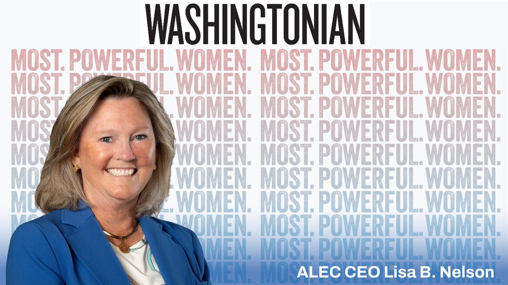 ALEC CEO Lisa B. Nelson Named One of Most Powerful Women in Washington ...