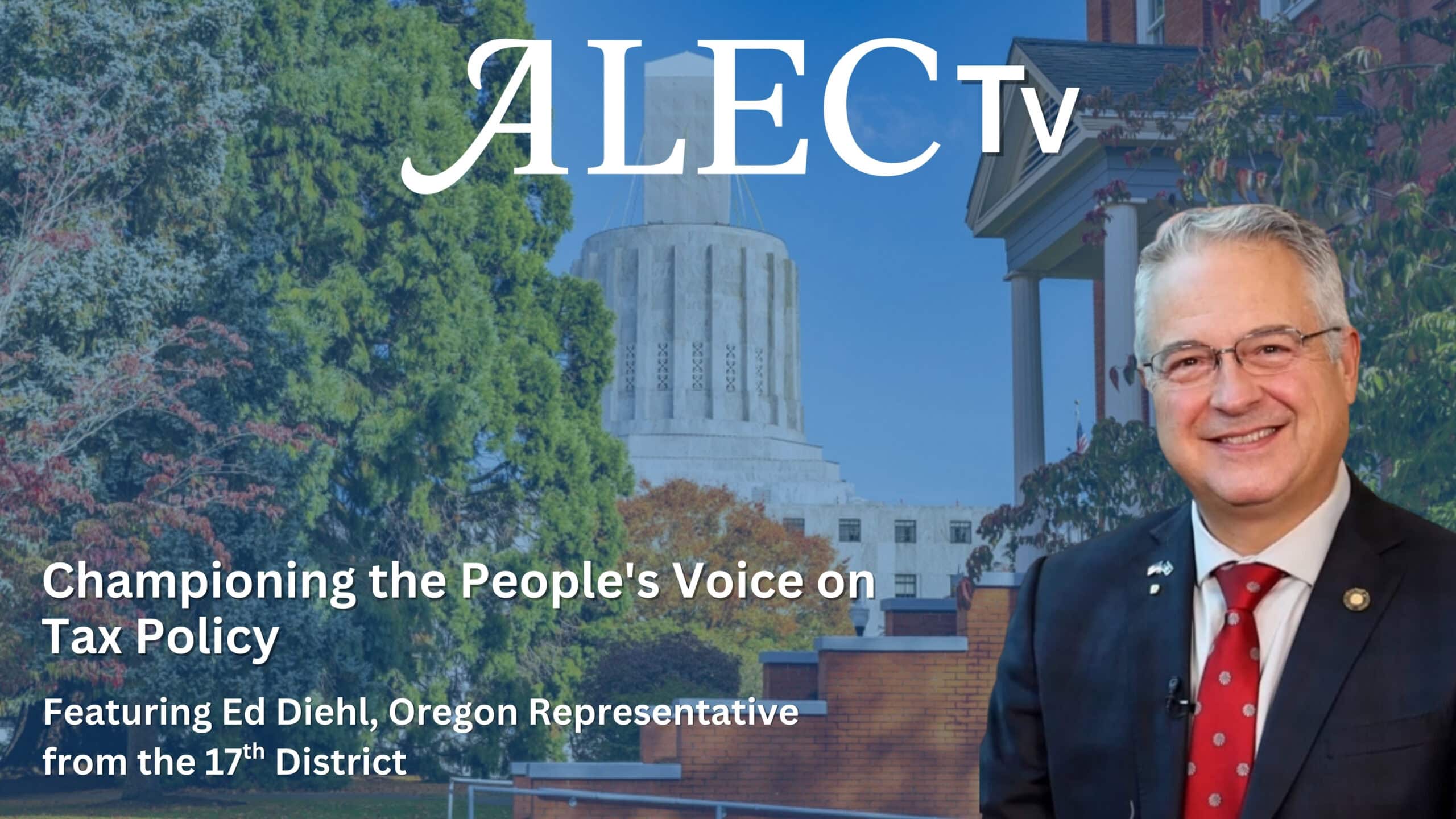 Championing the People's Voice on Tax Policy: Oregon Representative Ed ...